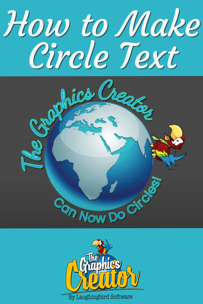 How to Wrap Text in a Circle with The Graphics Creator | Laughingbird ...